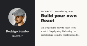 Build your own React – Bram.us